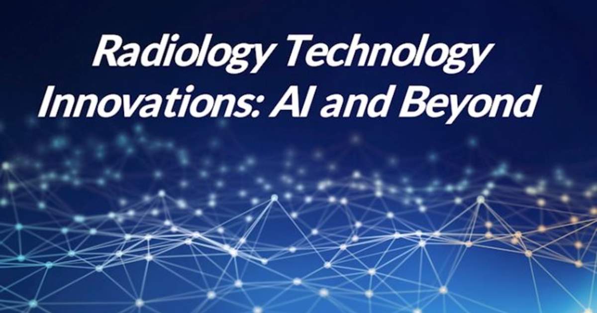 Radiology Technology Innovations: AI and Beyond