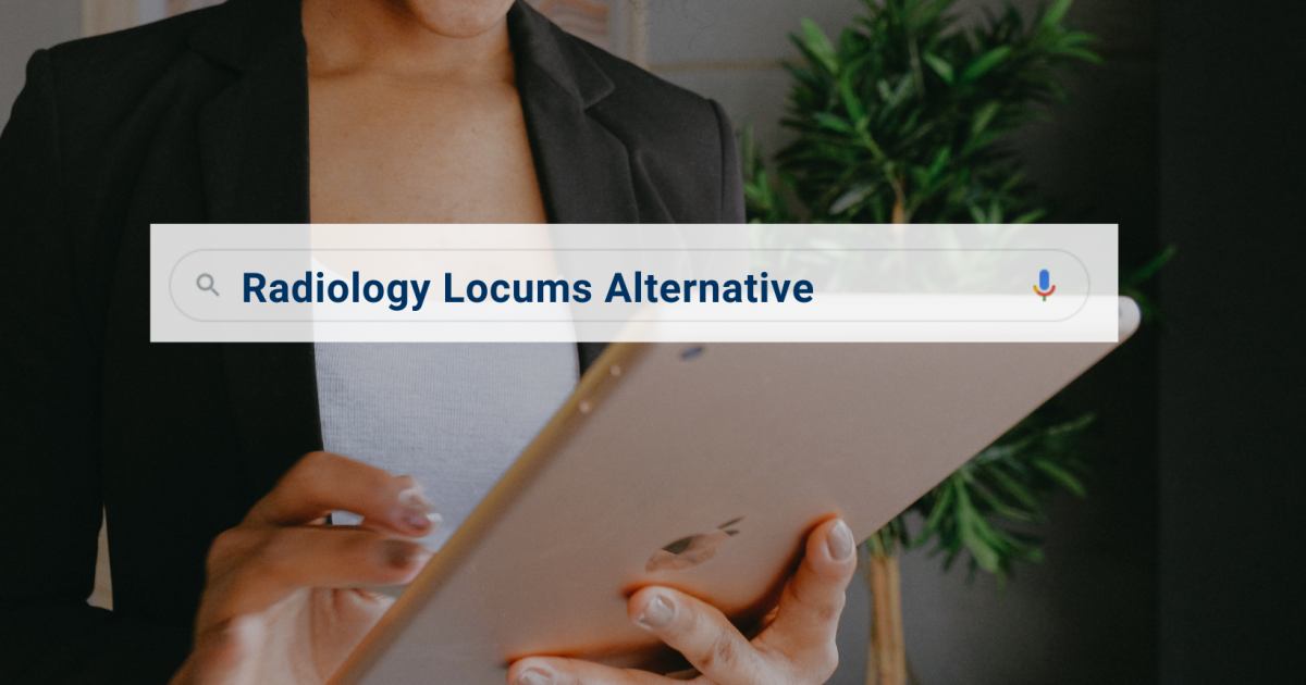 Radiology programs leave locums behind, embrace a better staffing solution